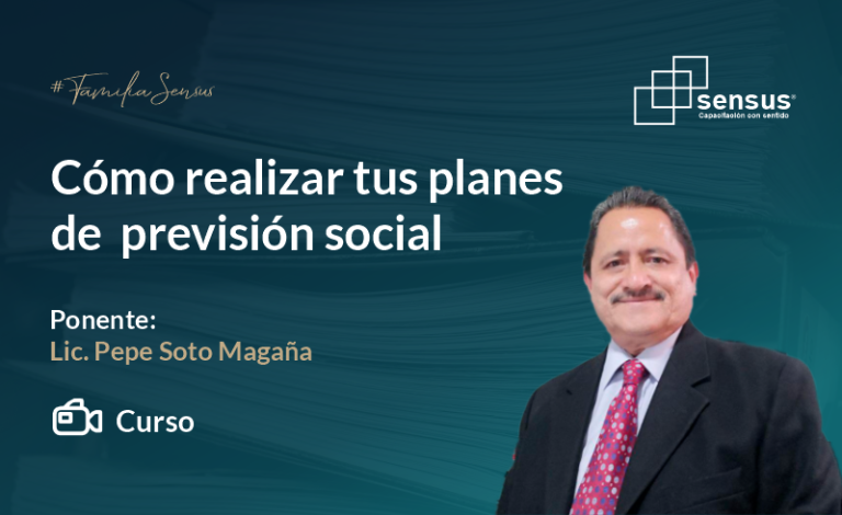 Cómo realizar tus planes de previsión social - Sensus Capacitación